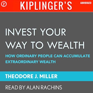 Kiplinger's Invest Your Way to Wealth