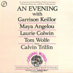An Evening With Garrison Keillor, Maya Angelou, Laurie Colwin, Tom ...